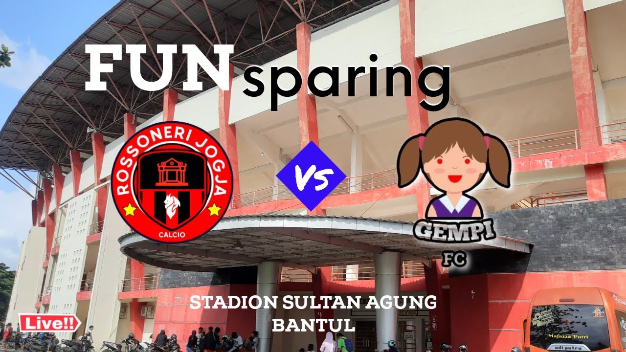 Live | FUN SPARING ROSSONERI JOGJA vs GEMPI FC #livestreaming #livestreaminghariini - YouTube