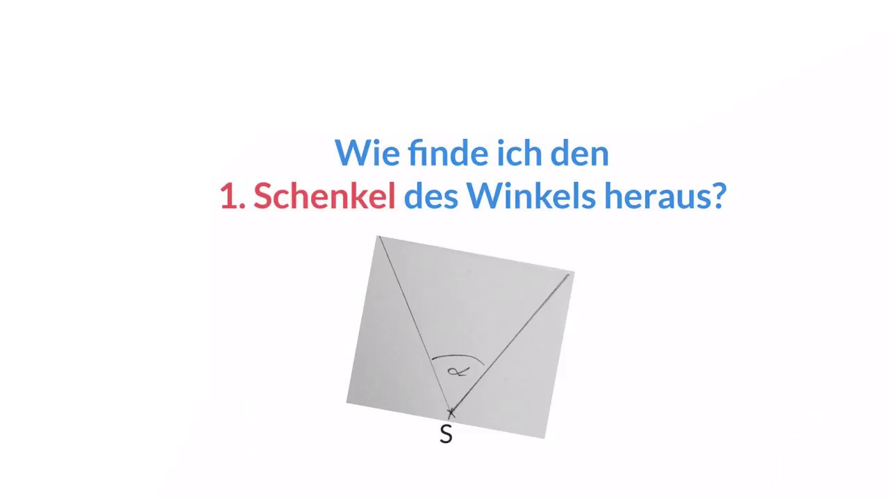 Winkel Teil 6: Wie finde ich den ersten Schenkel des Winkels heraus ...