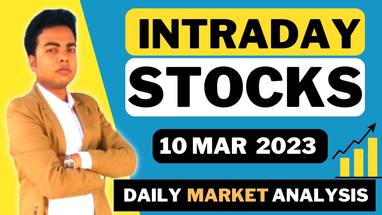 Intraday Stocks for Tomorrow | Day Trading | 10 March 2023 | Supply ...
