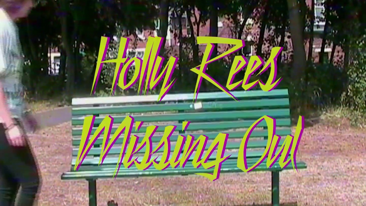 Holly Rees - Missing Out (Official Music Video) - YouTube