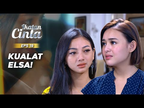 Andin Marah Atas Perbuatan Elsa | IKATAN CINTA EPS.19 (2/3)