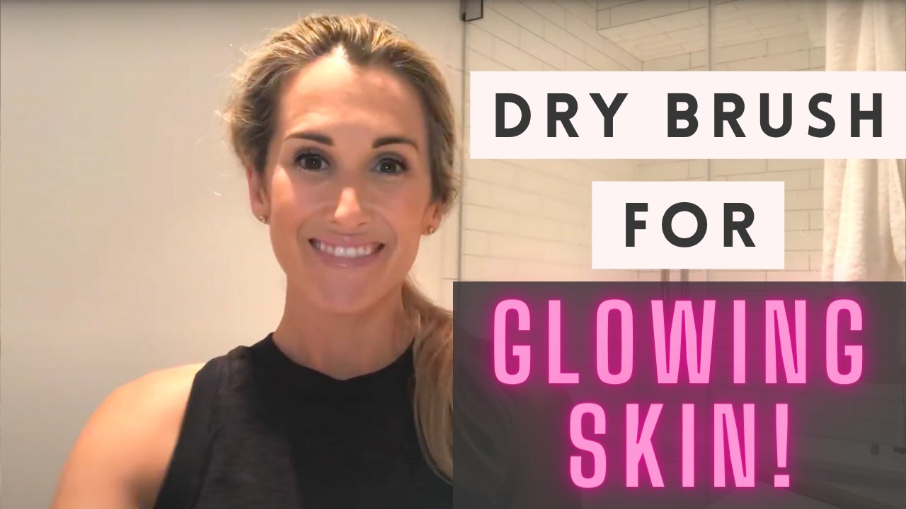 How To Dry Brush Your Body | This Is The Exact Way I Do It For Healthy ...