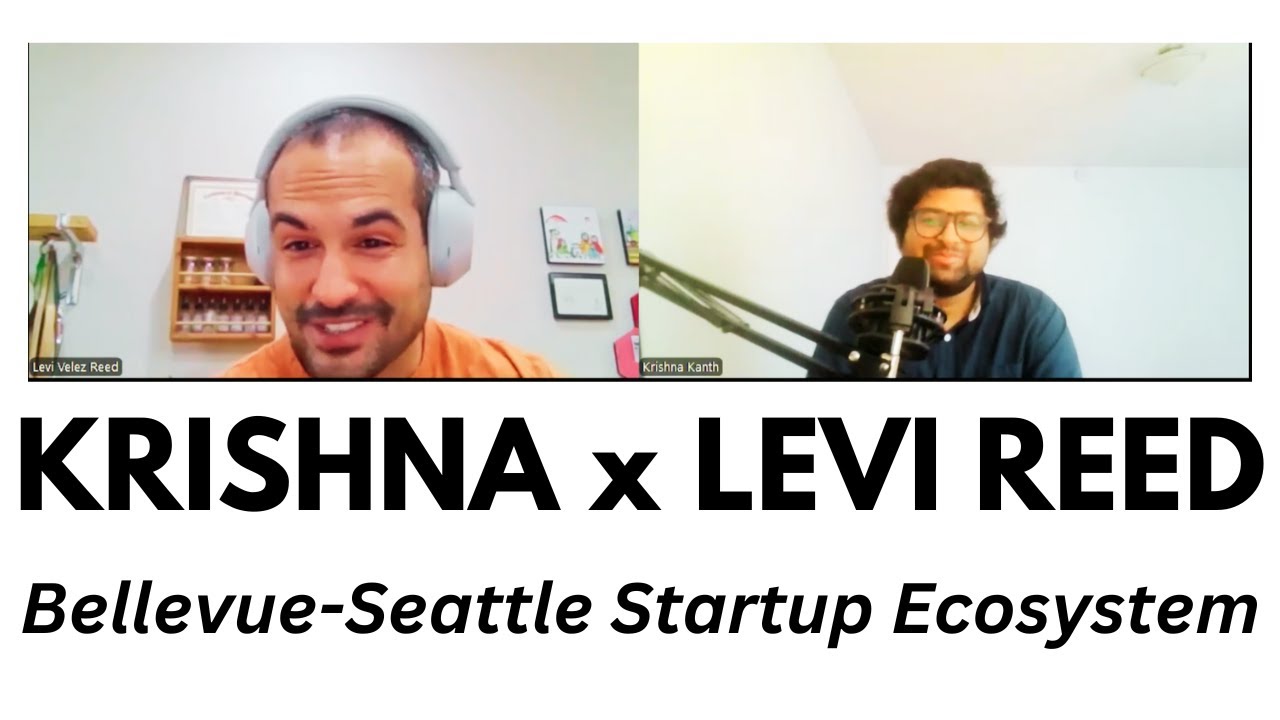 EP 4 | Ft. Levi Reed | Bellevue-Seattle Entrepreneurship expert talks ...