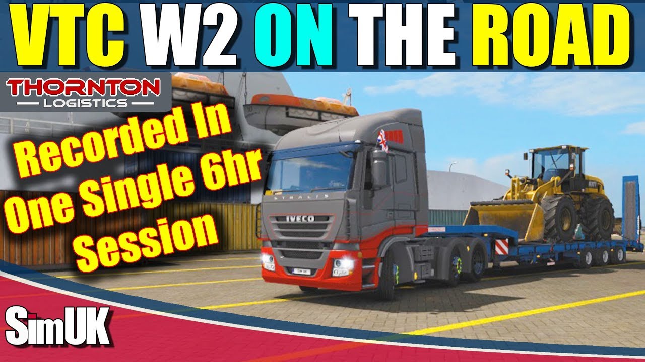 ETS 2 VTC On the Road with Thornton Logistics WEEK 2 part 6 - YouTube