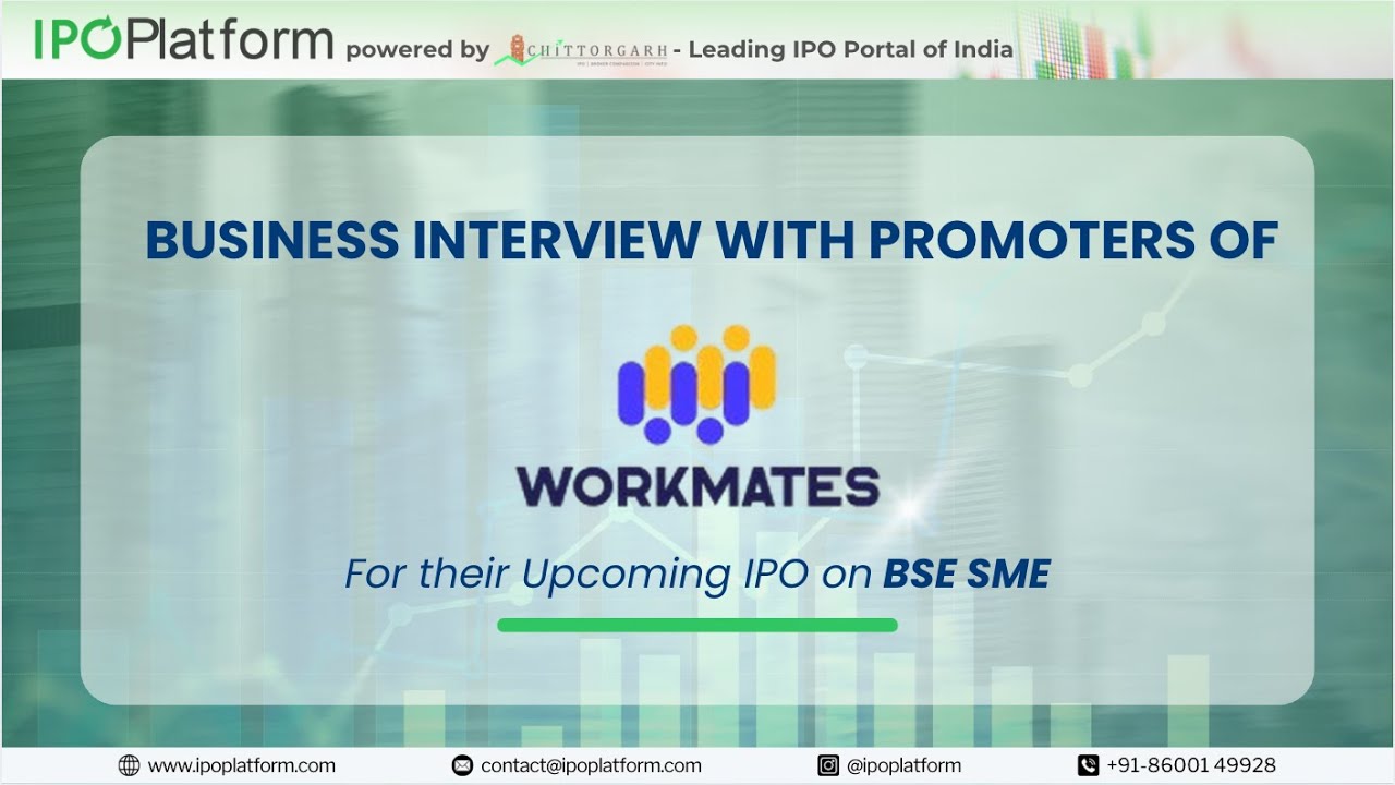 Business Interview with Promoters of Workmates for their Upcoming IPO ...