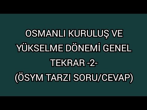 OSMANLI KURULUŞ VE YÜKSELME DÖNEMİ - KPSS TARİH GENEL TEKRAR -2- #kpss2022 #ayt #ayt2022