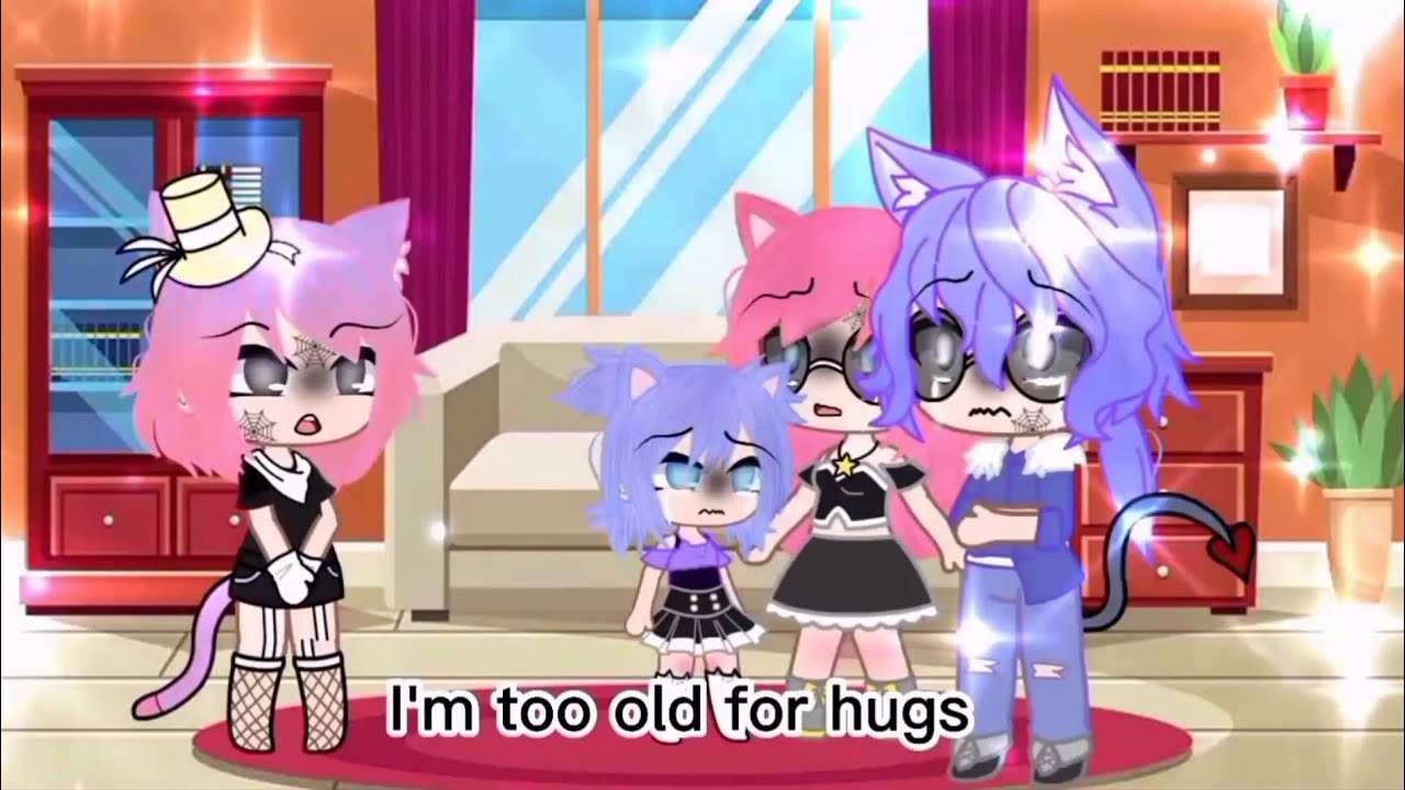 you're too old for hugs gacha life meme - YouTube