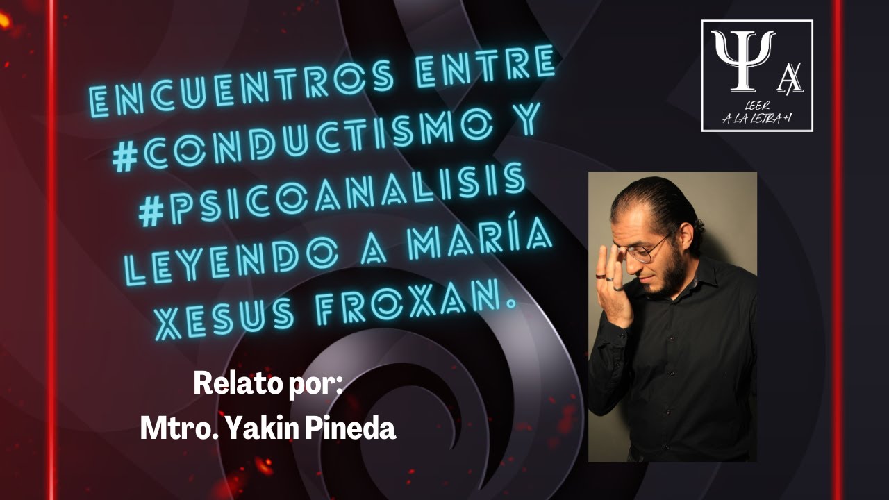 Encuentros entre #conductismo y #psicoanalisis leyendo a María Xesus ...