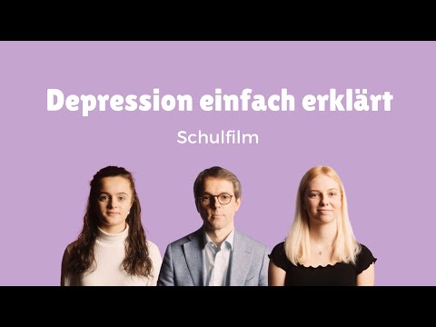 Schulfilm: Depression einfach erklärt