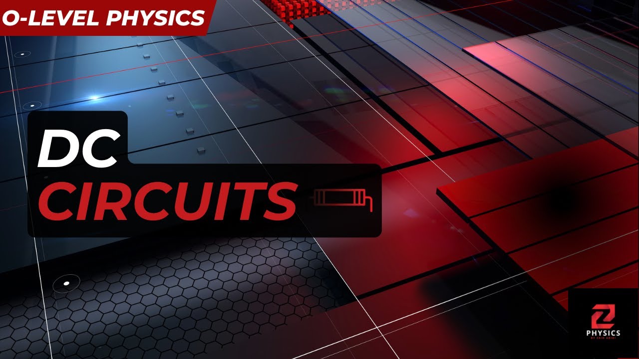 D C Circuits | O-LEVELS | GCSE | IGCSE - YouTube