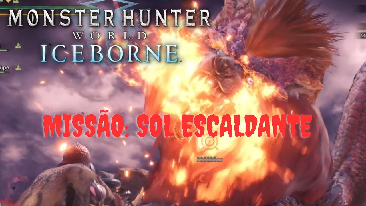 Monster Hunter World Iceborne - Missão: O Sol Escaldante - YouTube