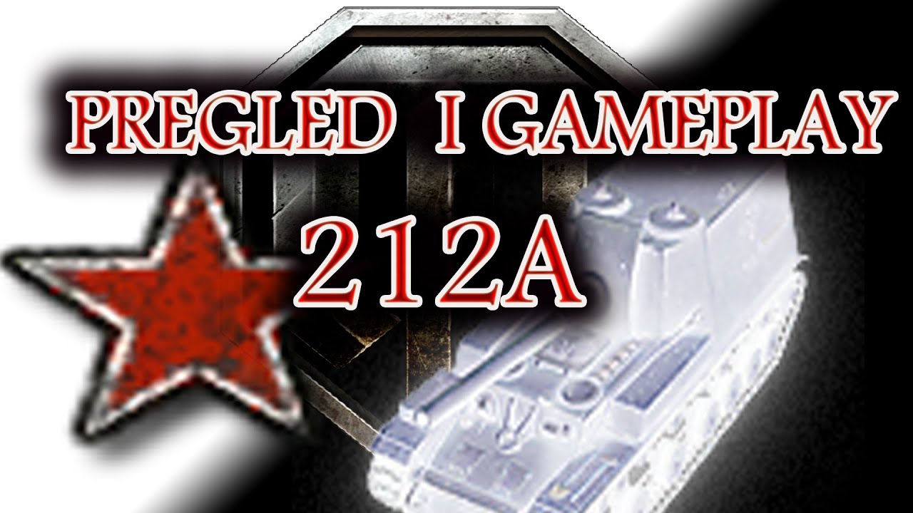 World of Tanks_Svet Tenkova | 212A analiza&gameplay - YouTube