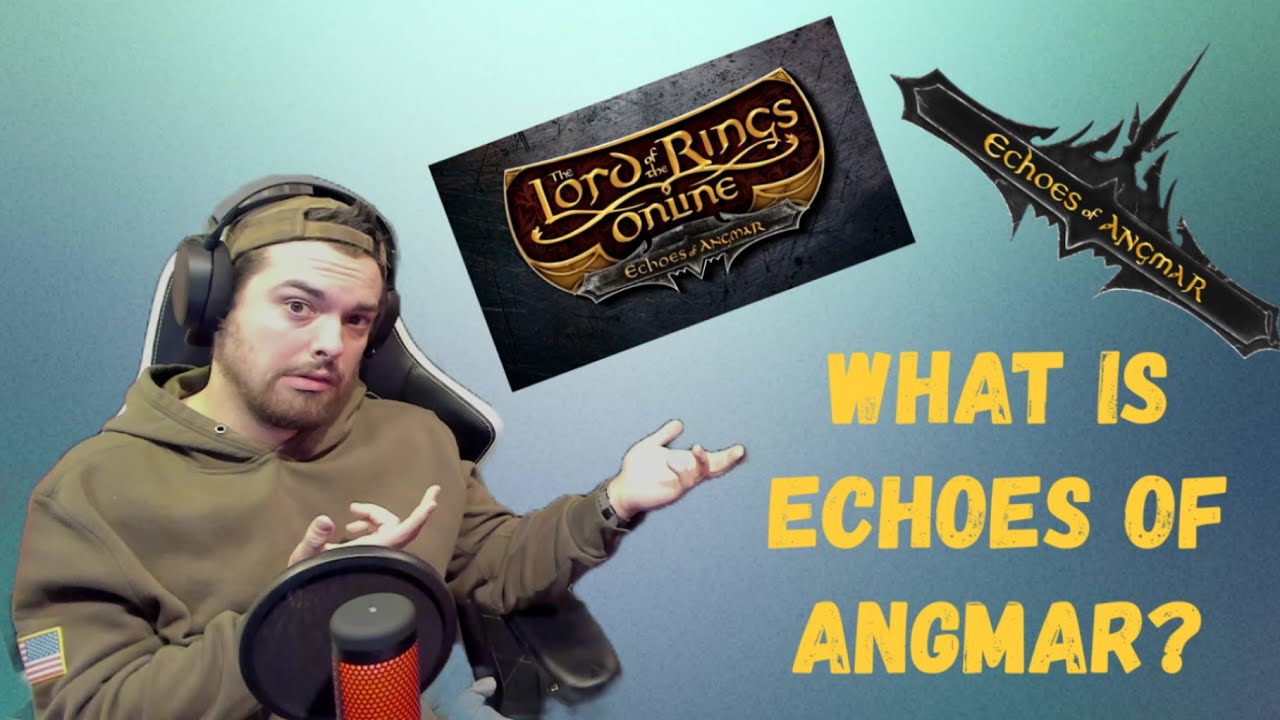 What is Echoes of Angmar? Is this good or bad for lotro? What should ...