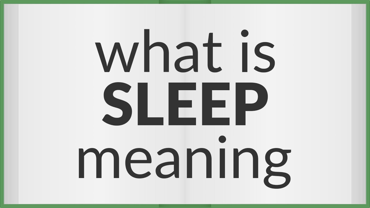 Sleep Meaning Of Sleep YouTube