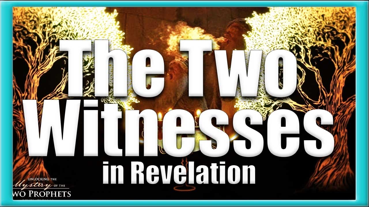 The Two Witnesses in the Bible - The Two Prophets in Revelation - YouTube
