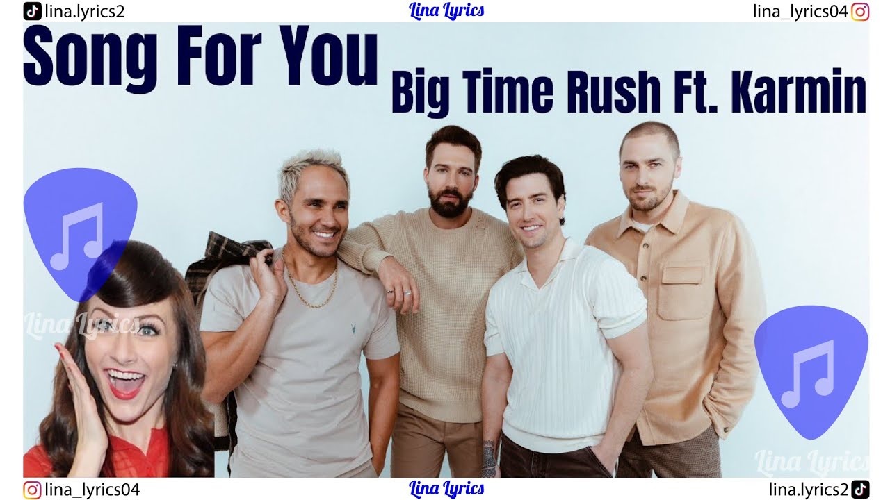 Song For You - Big Time Rush Ft. Karmin - Lyrics - YouTube