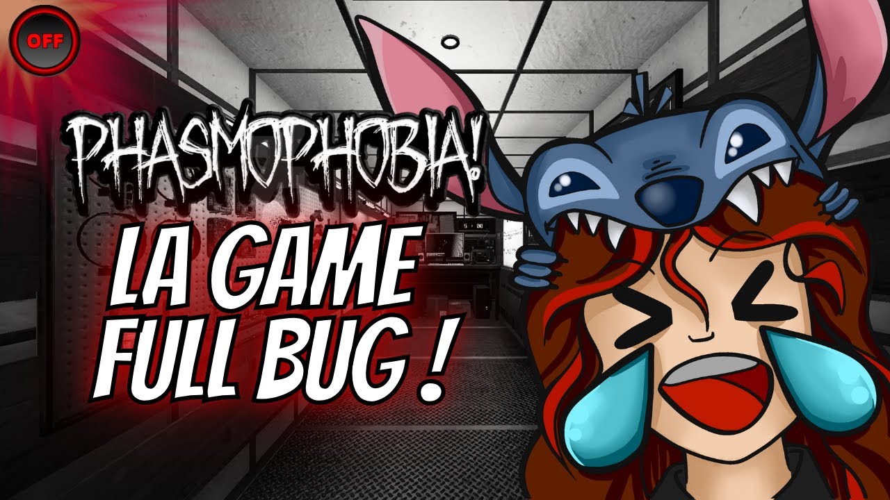 OFF | LA GAME FULL BUG + MORT EPIC 😂 ! ~ Phasmophobia - YouTube