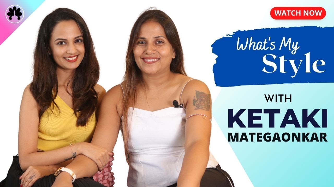 KETAKI MATEGAONKAR - WHAT'S MY STYLE | TALKS ABOUT - TIMEPASS | SHALA ...