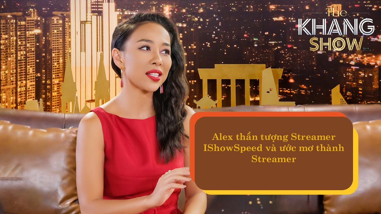 Alex Thần Tượng Streamer IShowSpeed và ước mơ thành Streamer - YouTube