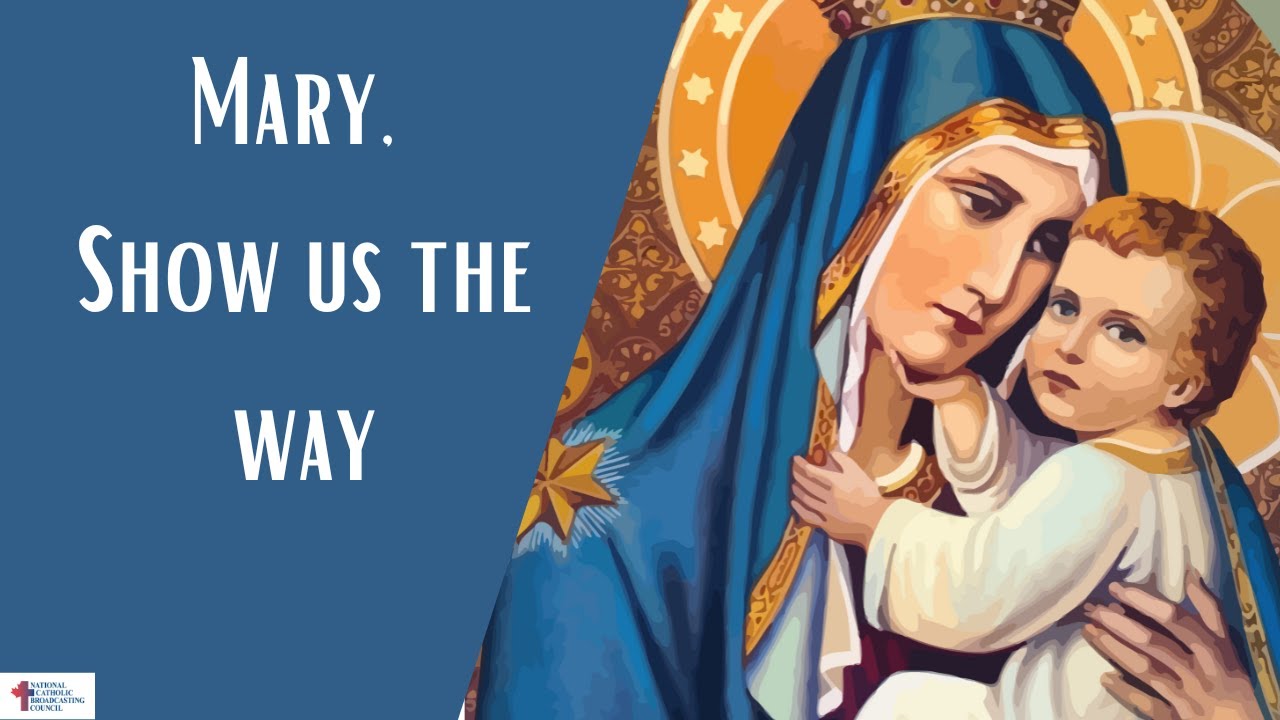 Mary, show us the way - YouTube