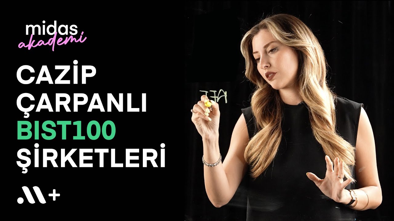Cazip Çarpanlı BIST100 Şirketlerini Nasıl Buluruz? - Akademi #20 ...