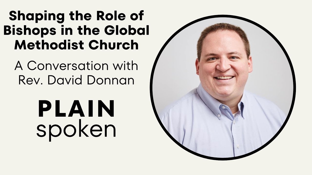 Shaping the Role of Bishops in the Global Methodist Church - YouTube