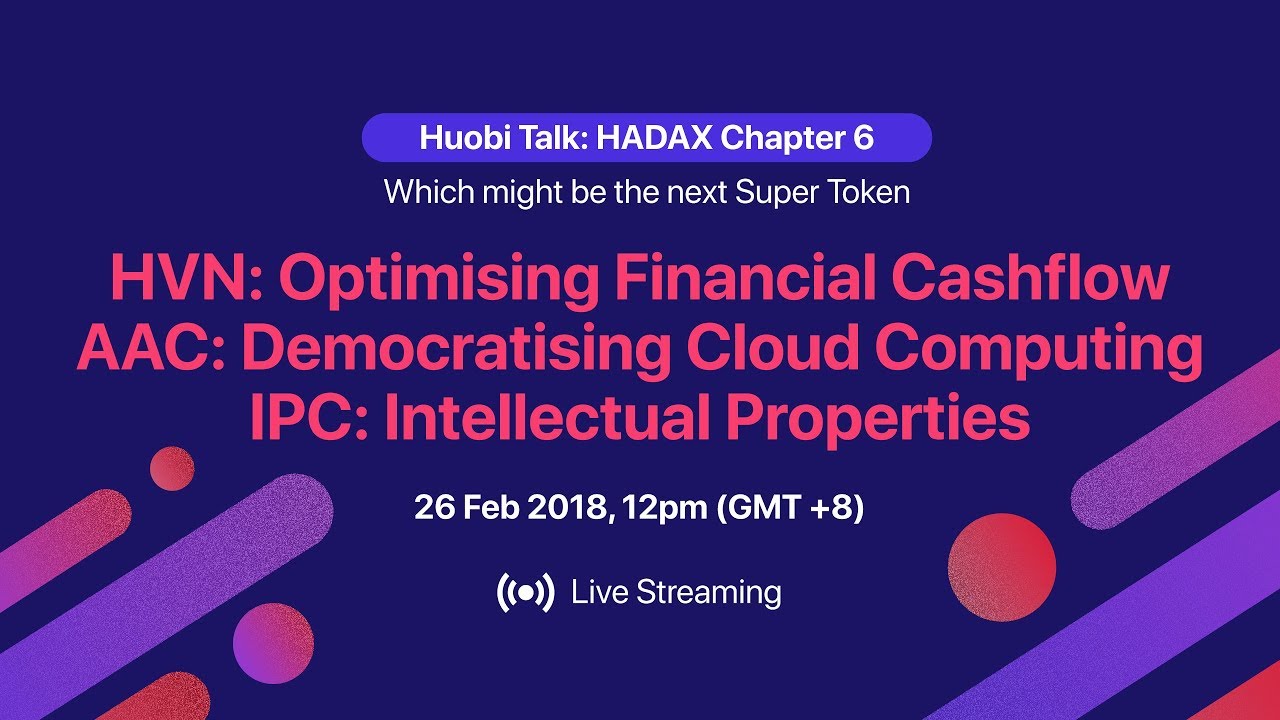 Huobi Talk: HADAX Chapter 6: AAC, HVN and IPC - YouTube