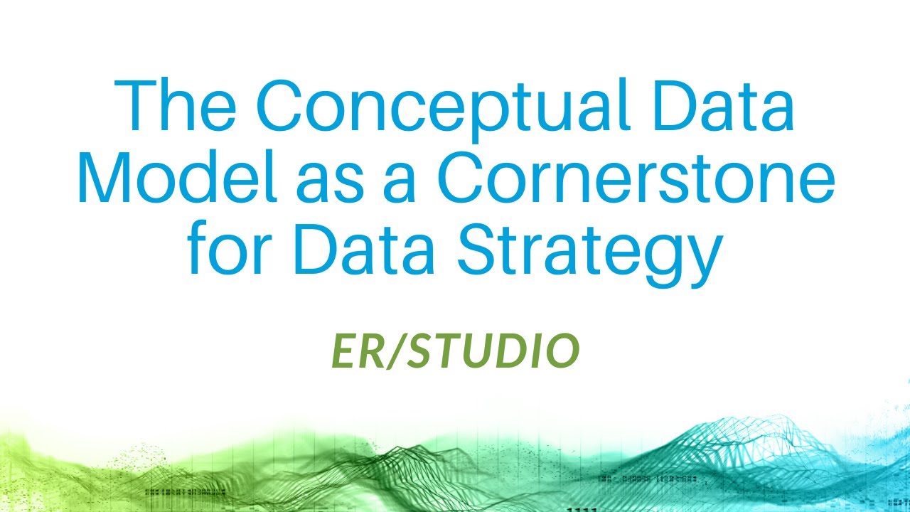 The Conceptual Data Model as a Cornerstone for Data Strategy - YouTube