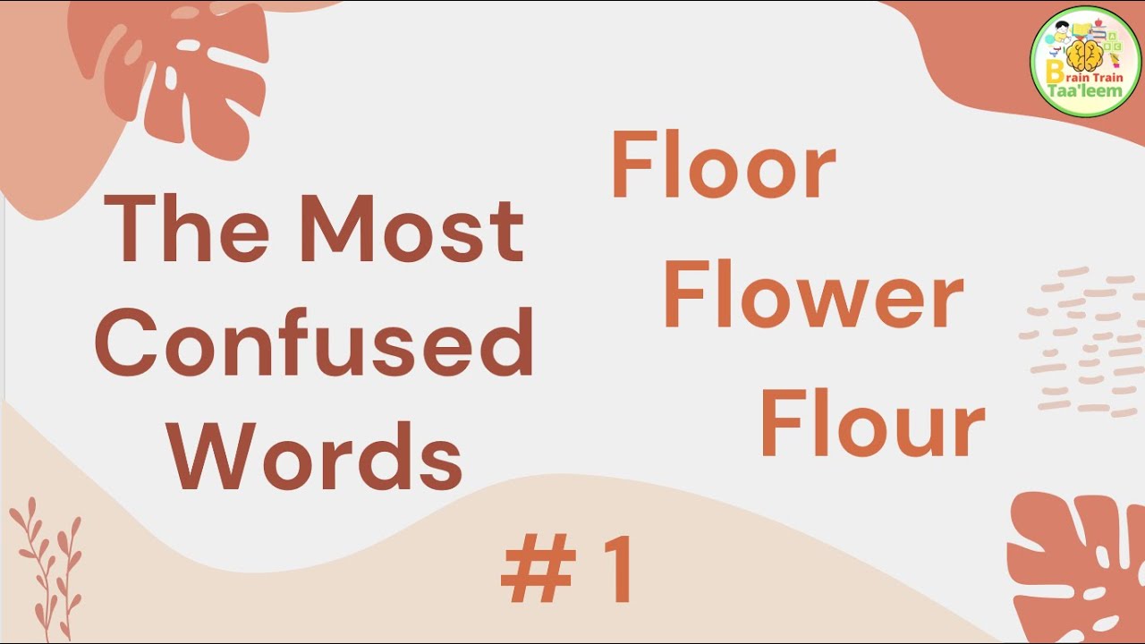The Most Confused Words | Floor Flower Flour | How to Learn English ...