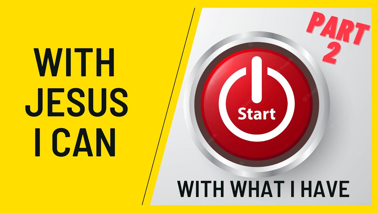 #15 With Jesus I can start with what i have pt 2 - YouTube