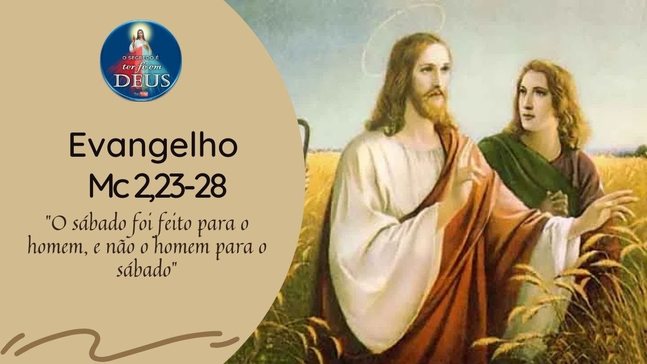 Evangelho de Marcos 2,23-28 com Reflexão - "O sábado foi feito para o ...