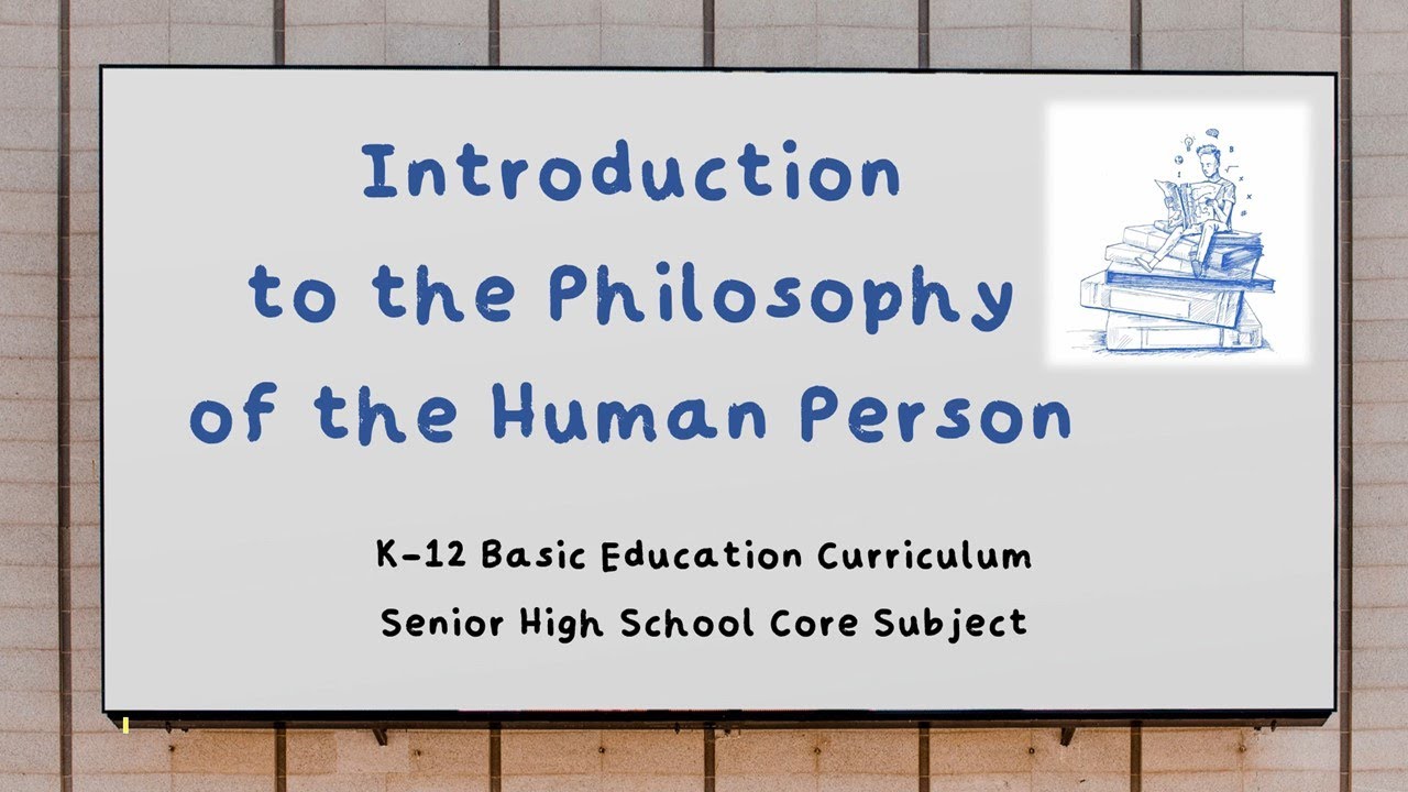 Introduction to the Philosophy of the Human Person | K-12 Basic ...