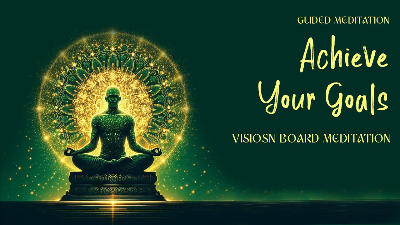 Achieve Your Goals Vision Board Meditation Final Video - YouTube
