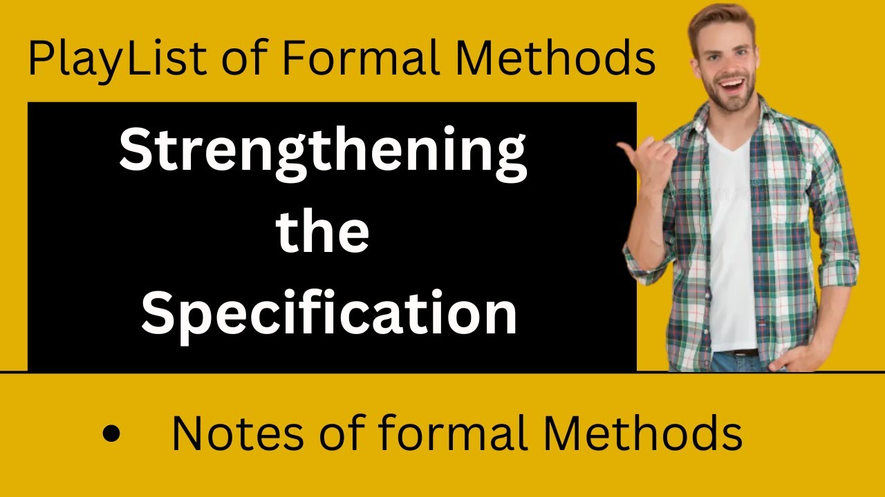 What is Strengthening the specification | in Z-Schema | Formal Methods ...