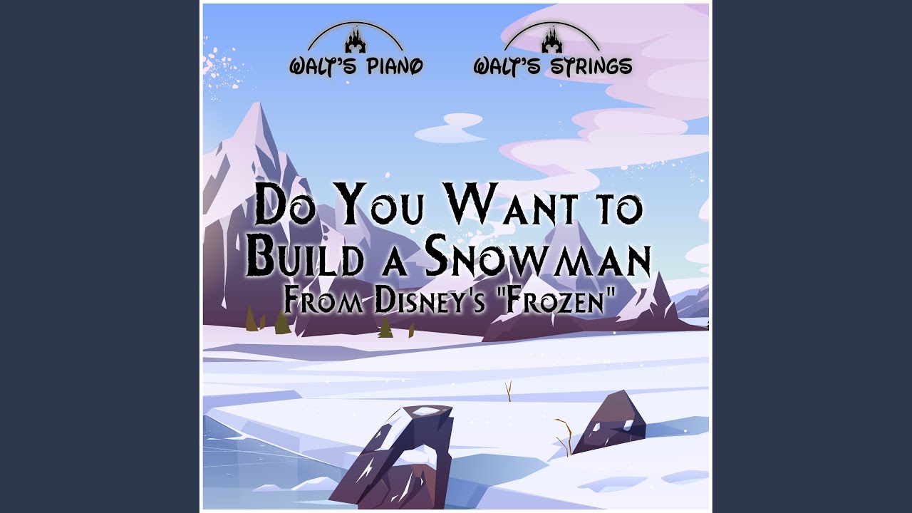 Do You Want to Build a Snowman (From Disney's "Frozen") - YouTube