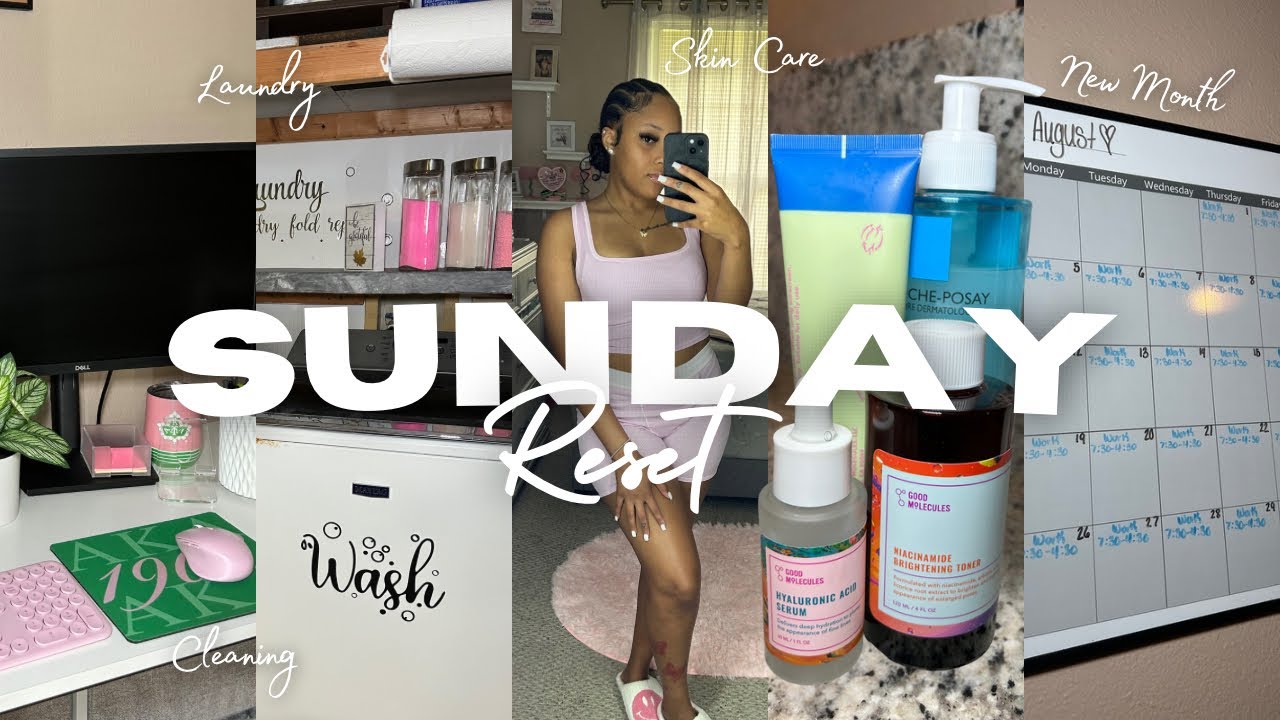 SUNDAY RESET | Deep Cleaning + Skin Care + Organize With Me - YouTube