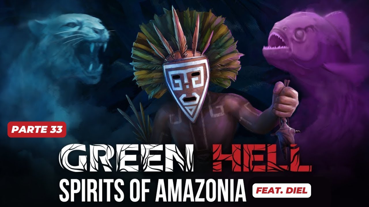 GREEN HELL: ESPÍRITOS DA AMAZÔNIA - Parte 33 | feat. Diel | Nefertari ...