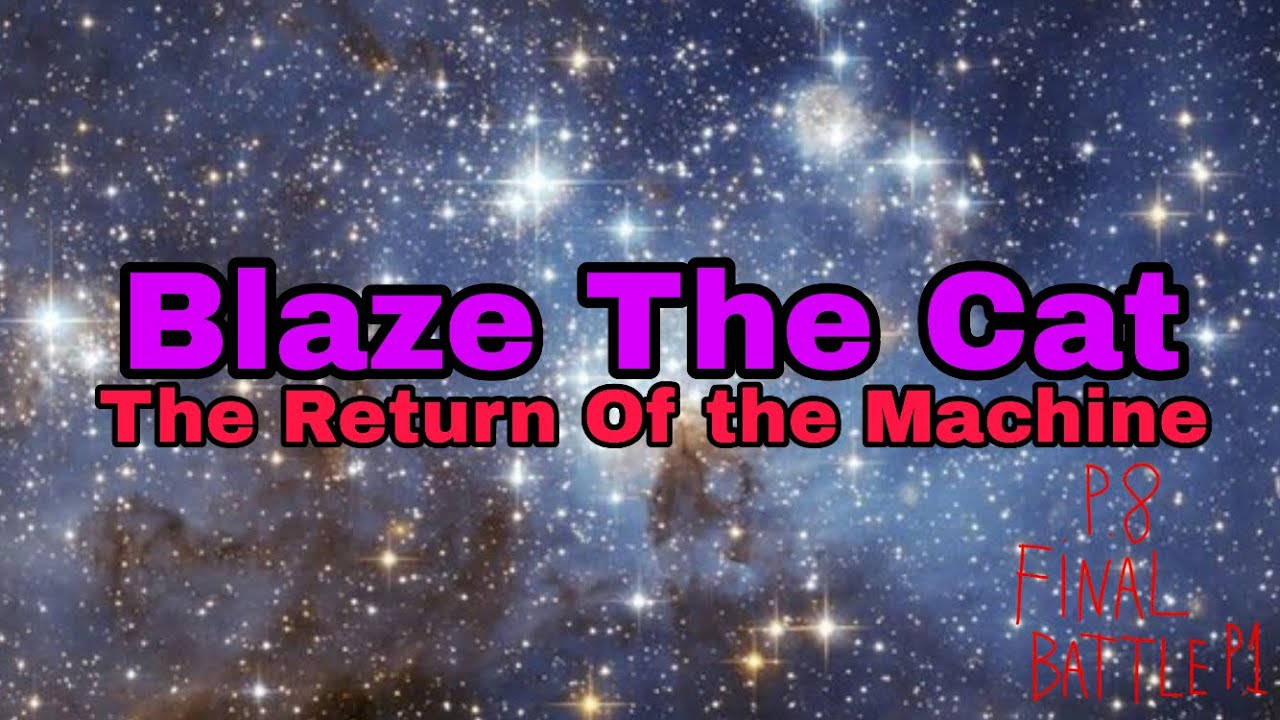 Blaze The Cat: The Return Of The Machine Part 8 Final Battle and Ending ...