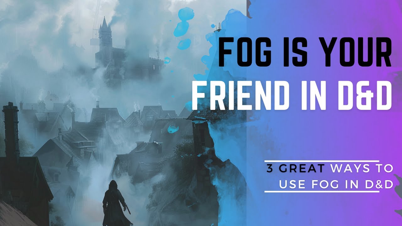 Creative ways to use Fog in your D&D Campaign | Great Encounters and ...