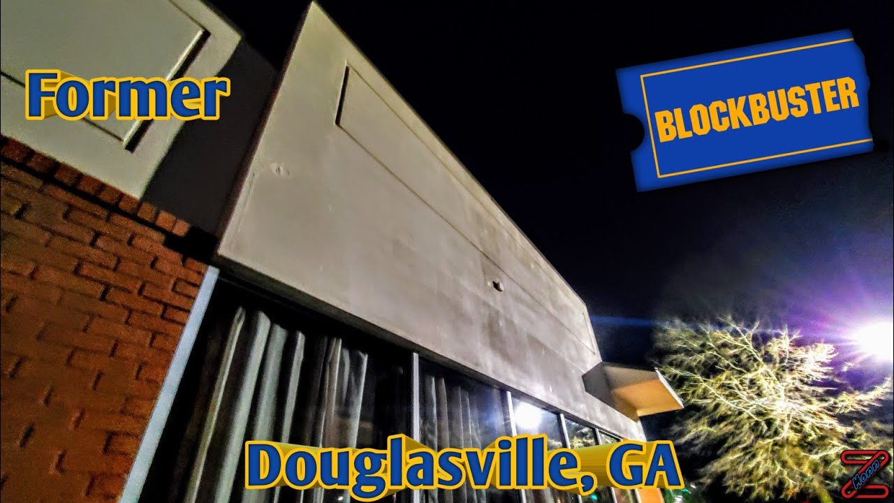 Former: Blockbuster Video - Douglasville, GA - YouTube