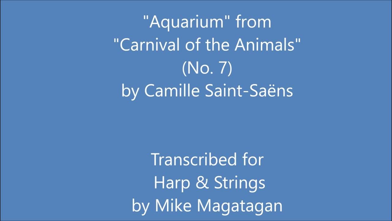 "Aquarium" from "Carnival of the Animals" (No 7) for Harp & Strings ...