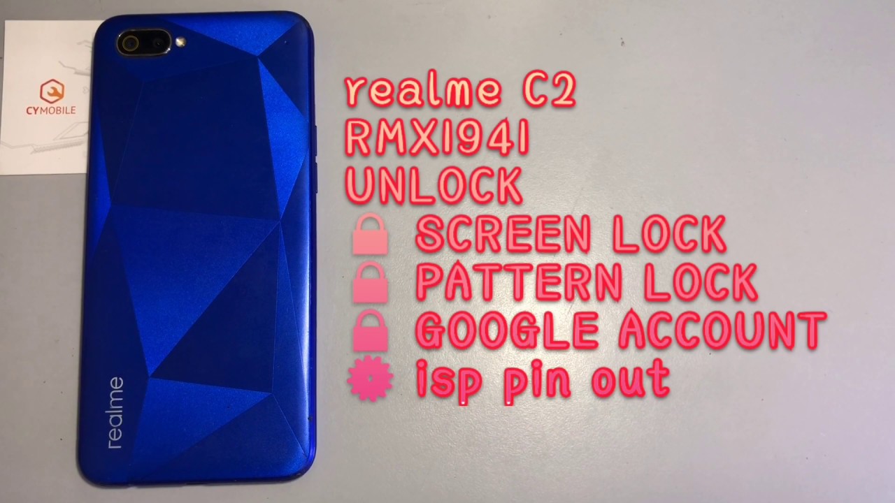 realme C2/RMX1941 unlock screen lock｜pattern lock｜google account｜ISP｜by ...