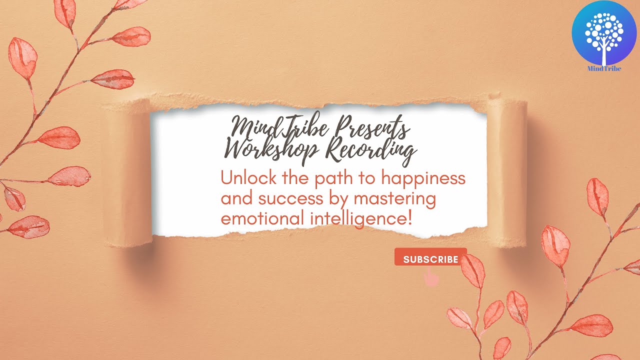 MindTribe Presents Master Emotional Intelligence for Happiness ...