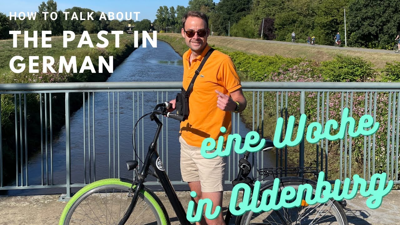 How To Use The Past Tense In German Oldenburg ferien YouTube how-to-use-the-past-tense-in-german-oldenburg-ferien-youtube