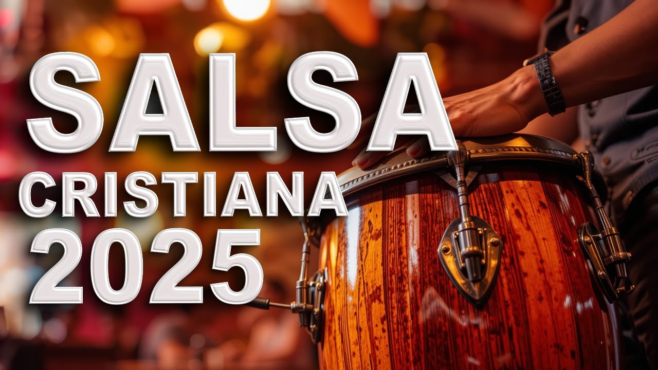 Salsa Cristiana para Orar y Gozar – Ritmos de Esperanza y Paz - YouTube