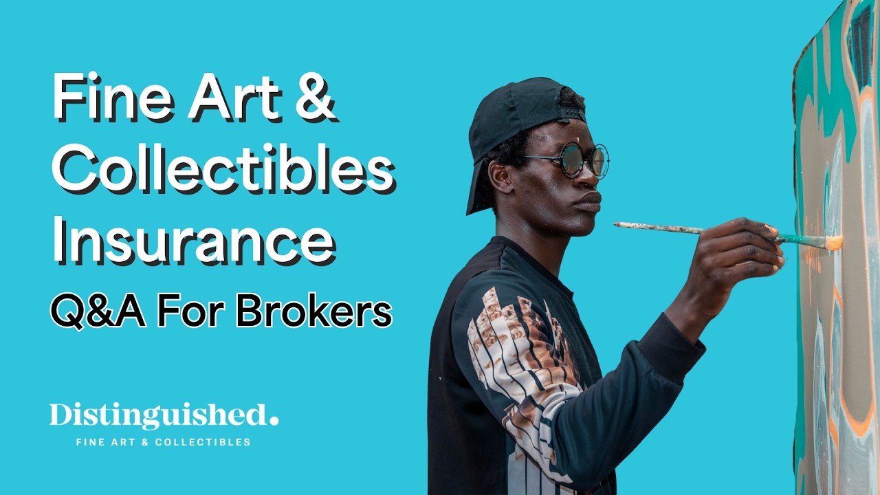 Fine Art & Collectibles Insurance: Q&A For Brokers - YouTube