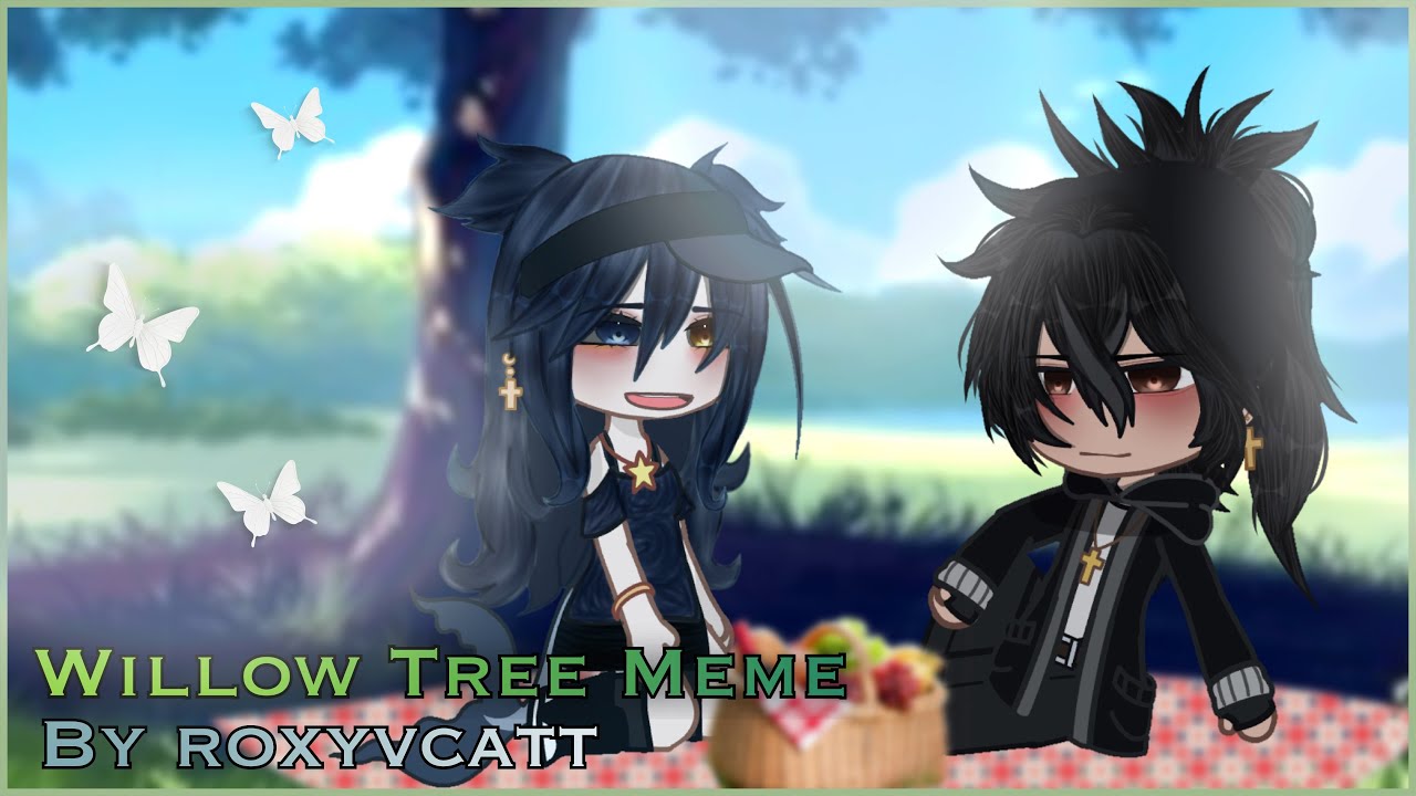 {🌳} Willow Tree Meme . PART 6! LAST PART OF STORY!! . 15k+ SUB SPECIAL ...