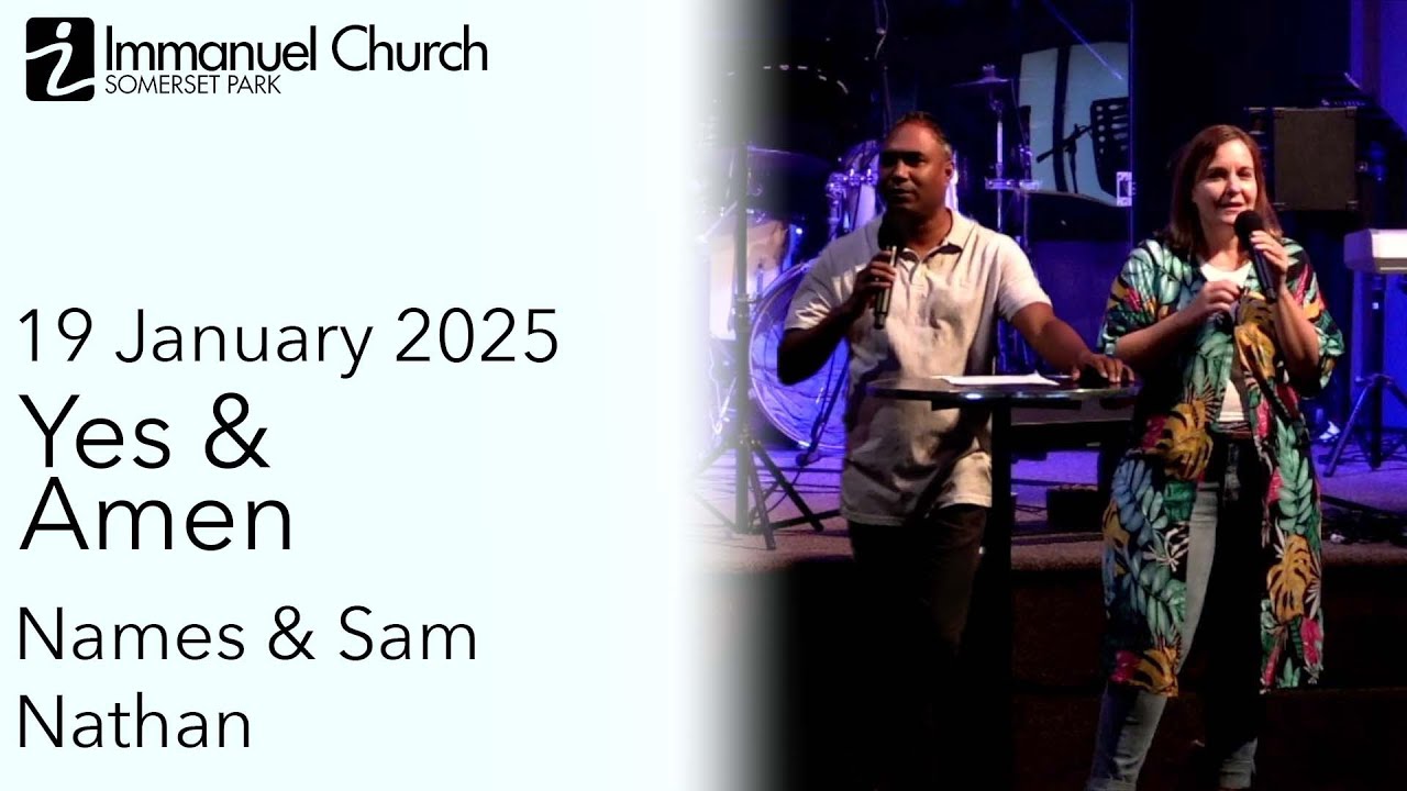 Sunday 2025-01-19 | Yes & Amen | Names & Sam Nathan - YouTube