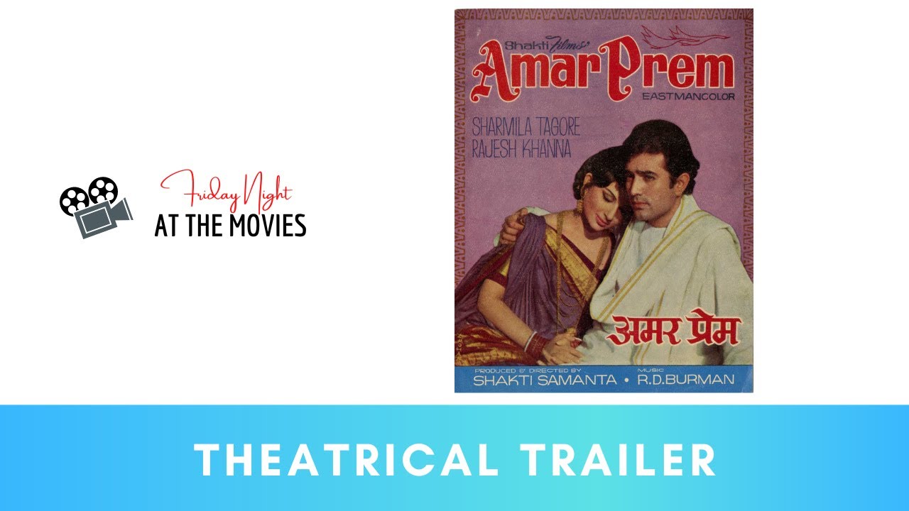 Amar Prem - Theatrical Trailer | Sharmila Tagore | Rajesh Khanna | Shakti Samanta - YouTube
