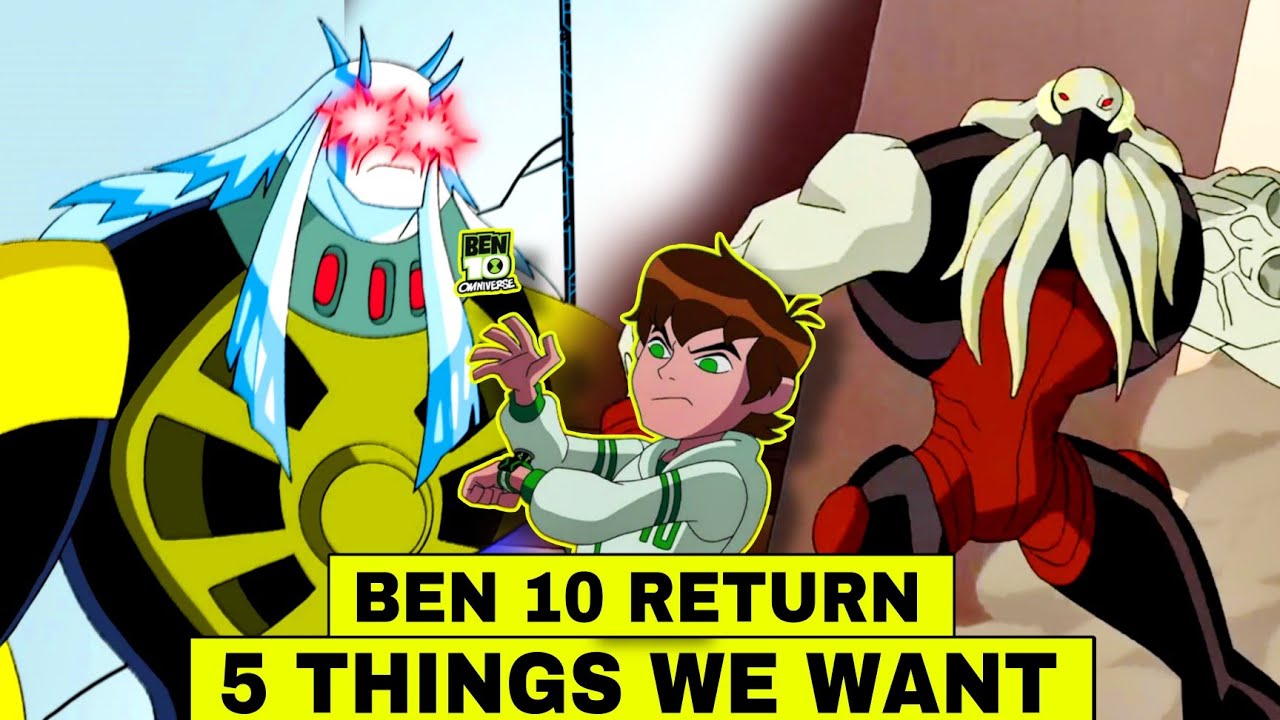 5 Things We Want in Ben 10 ? - YouTube